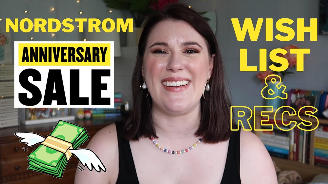 Nordstrom Anniversary Sale 2021 Recommendations And Wish List Youtube