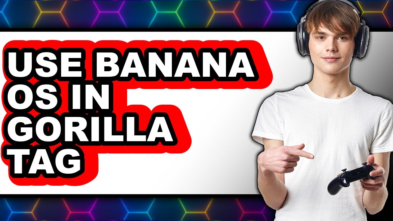 How to Use Banana Os in Gorilla Tag - Step by Step - YouTube