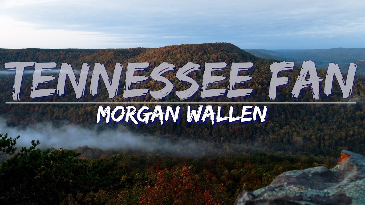 Morgan Wallen - Tennessee Fan (Lyrics) - Full Audio, 4k Video - YouTube