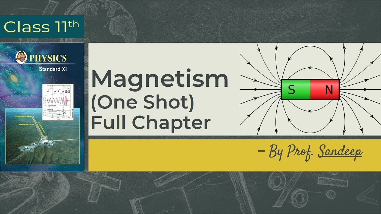 Magnetism | One Shot Revision | Physics Class 11 | Maha board ...