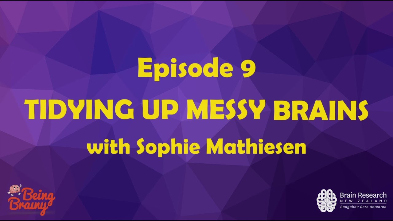 Episode 9 | Tidying up messy brains | The Being Brainy Lab - YouTube