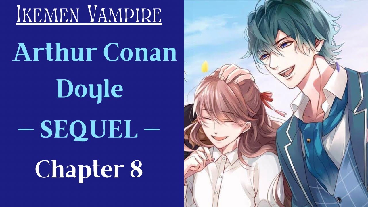 Ikemen Vampire - Arthur Conan Doyle SEQUEL route 🔍 Chapter 8 🔍 - YouTube
