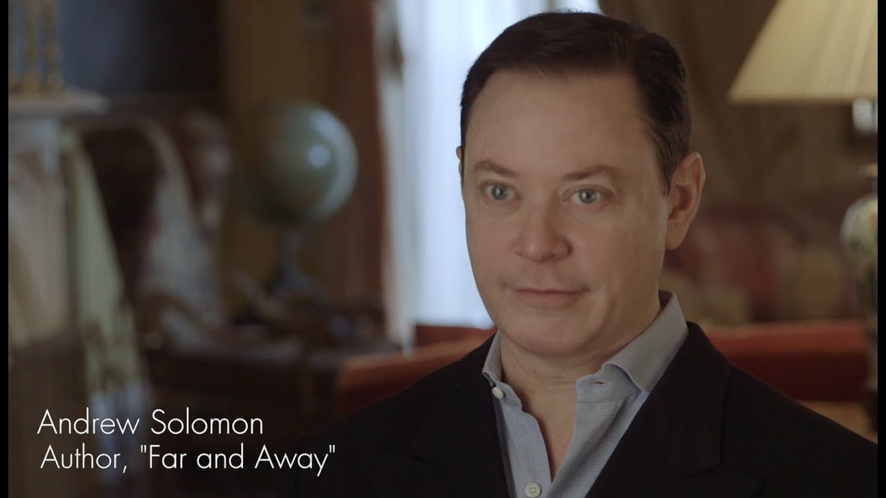 FAR AND AWAY with Andrew Solomon - YouTube