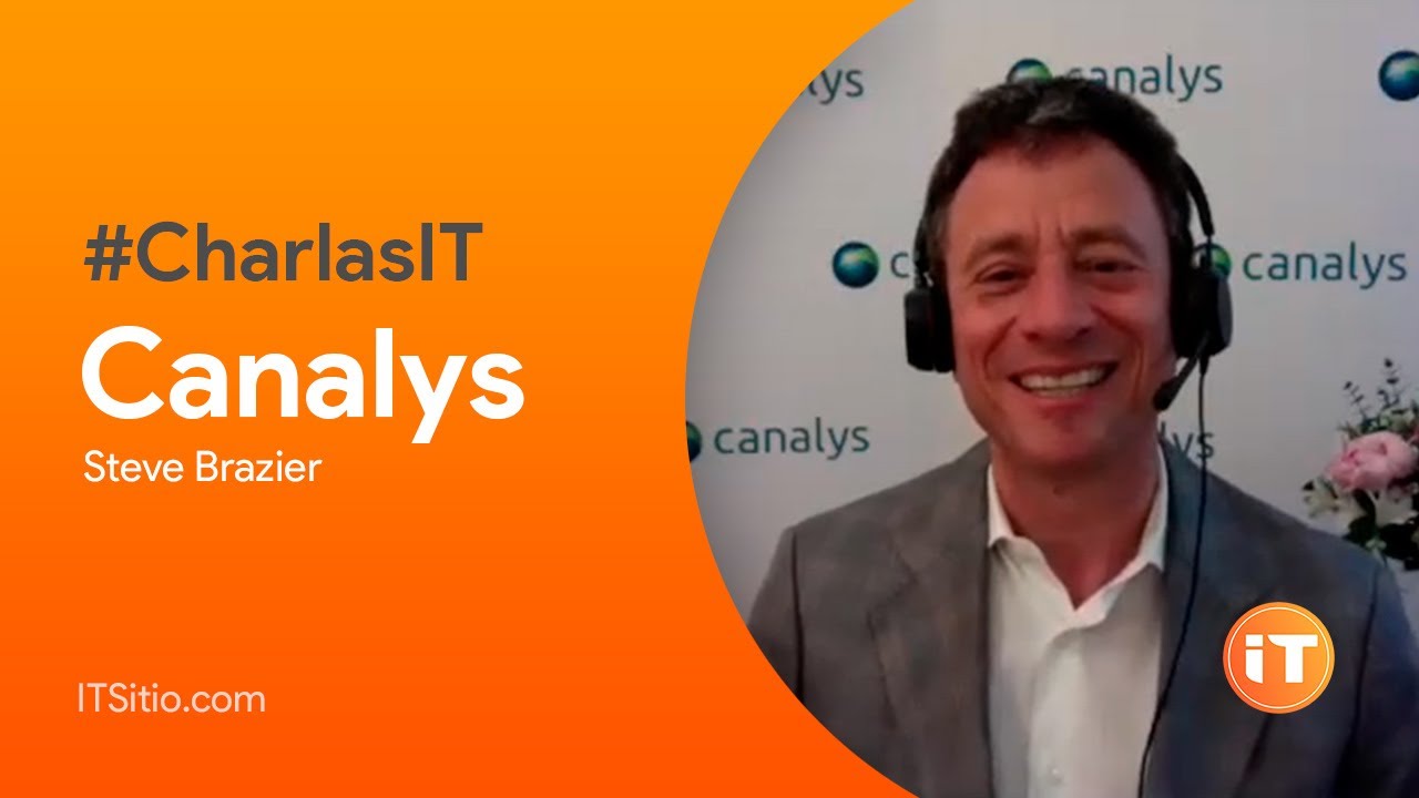 #CharlasIT | Steve Brazier - CEO de Canalys - YouTube