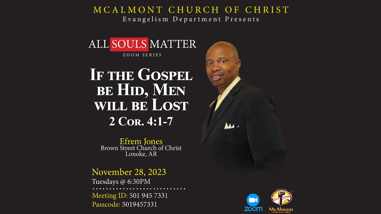 ALL SOULS MATTER | IF THE GOSPEL BE HID, MEN WILL BE LOST | EFREM JONES | 11/28/23 - YouTube