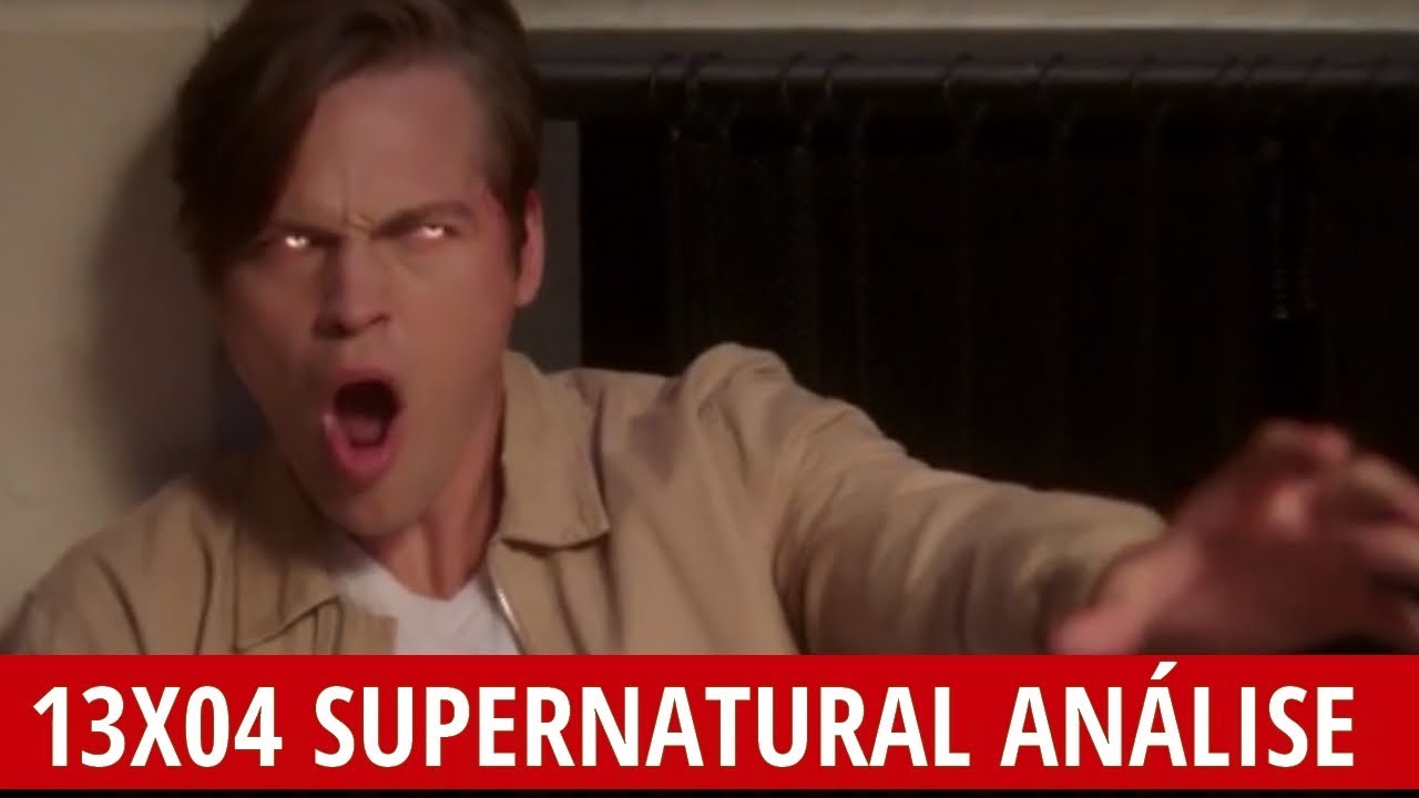 13X04 ANÁLISE O GRANDE VAZIO THE BIG EMPTY SUPERNATURAL 13ª TEMPORADA ...