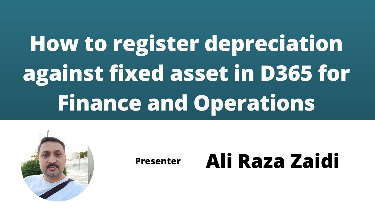 How to acquire fixed assets in D365 Finance and Operations Part 3 ...