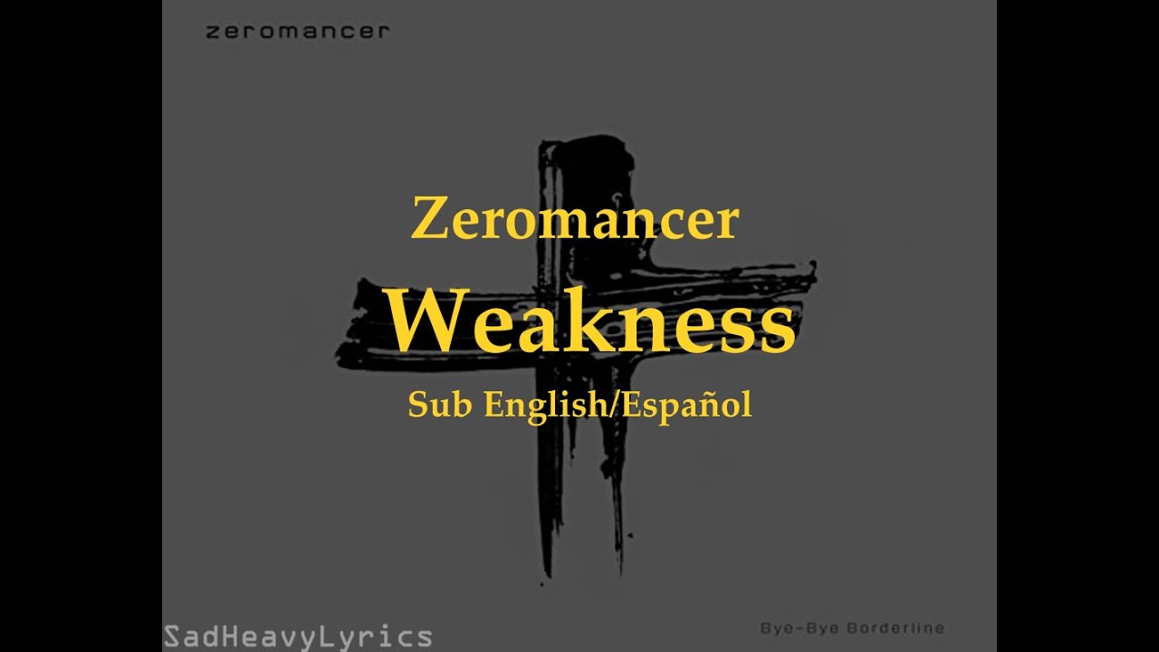 Zeromancer - Weakness Sub Español/English - YouTube Music