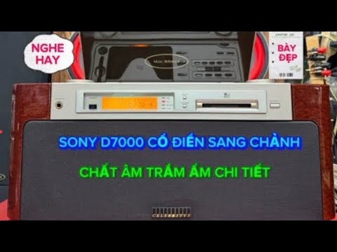 (ĐÃ BÁN)MÁY SONY D7000 CỔ ĐIỂN SANG TRỌNG CHẤT ÂM TRẦM ẤM CHI TIẾT/GIÁ ...
