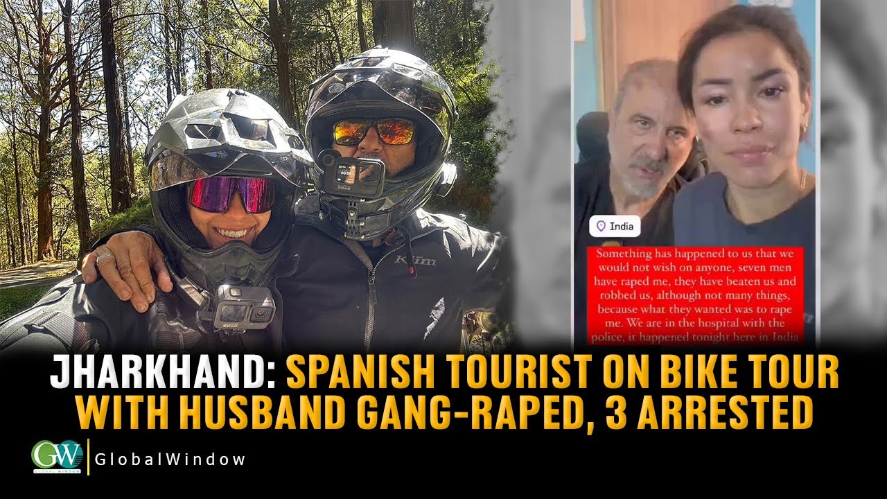 JHARKHAND : SPANISH TOURIST ON BIKE TOUR WITH HUSBAND GANG-RAPED - YouTube