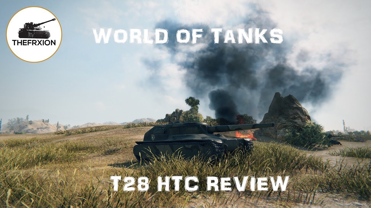 World of Tanks || T28 HTC Review || Reward vehicles #2 - YouTube