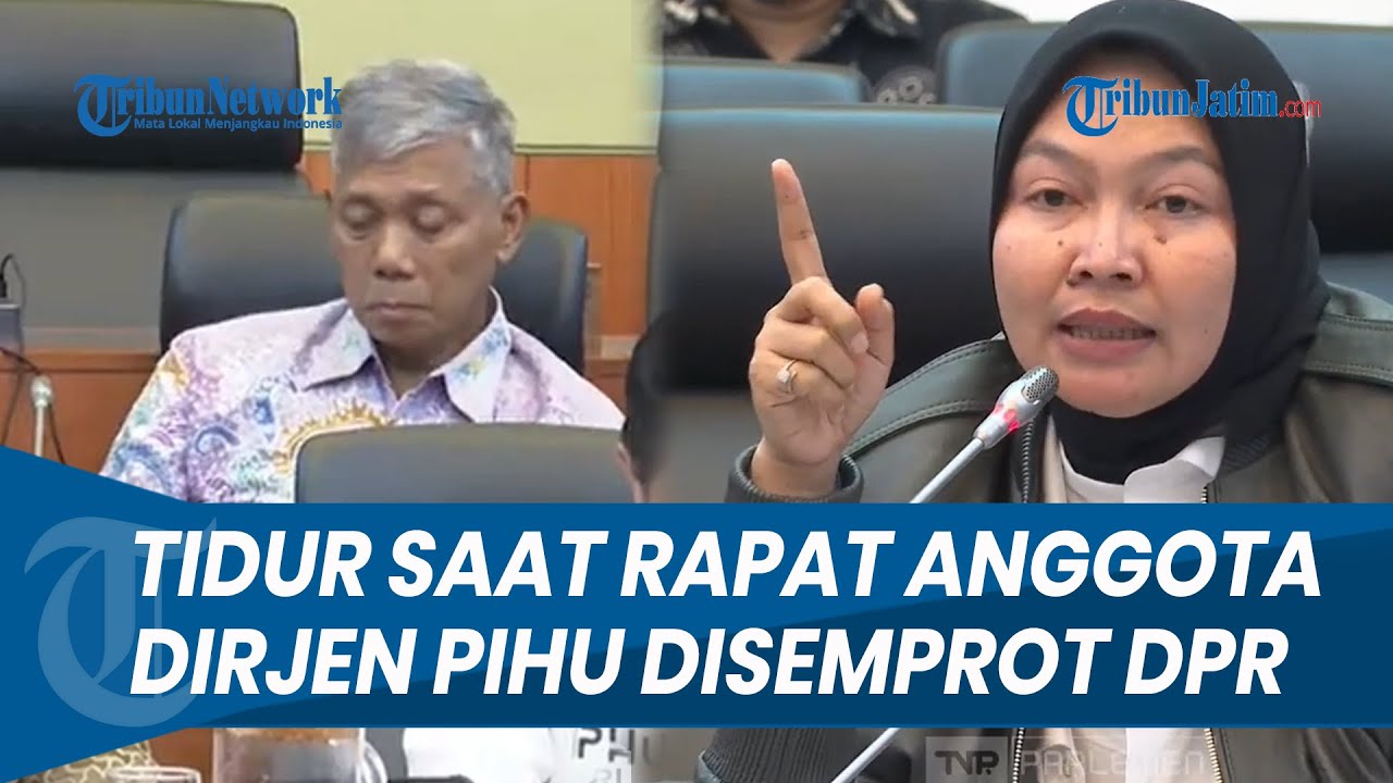 MEMANAS! DPR Emosi Lihat Anggota Dirjen PIHU Tidur saat Bahas Komponen ...