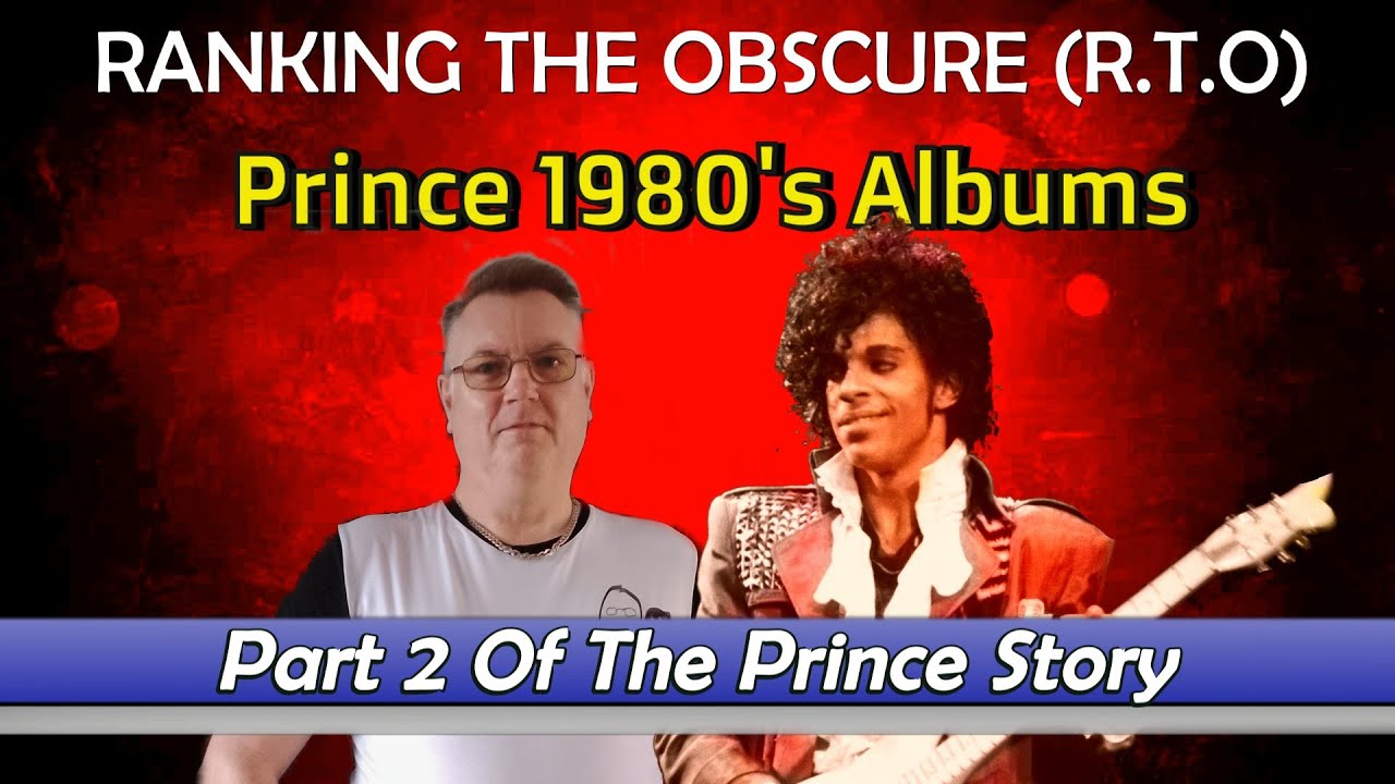 Prince 1980's Studio Album Ranking Part 2 of The Prince Story - YouTube