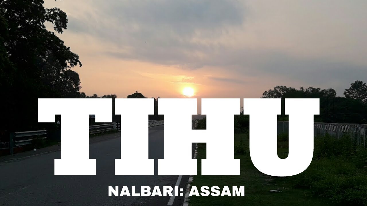 Tihu,Nalbari,Assam - YouTube