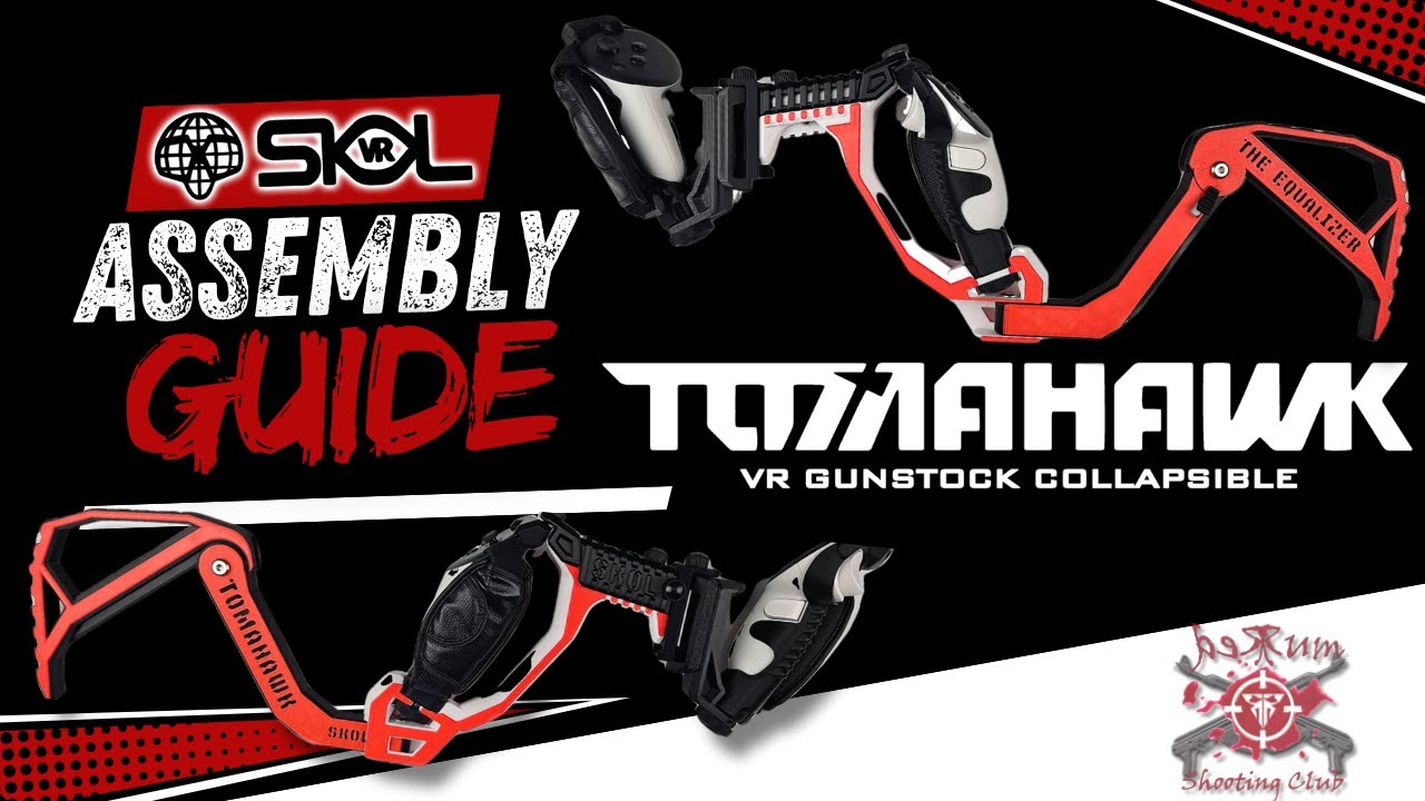 Skol VR Tomahawk Assembly Guide: Easy Steps to Set Up Your VR Gunstock ...