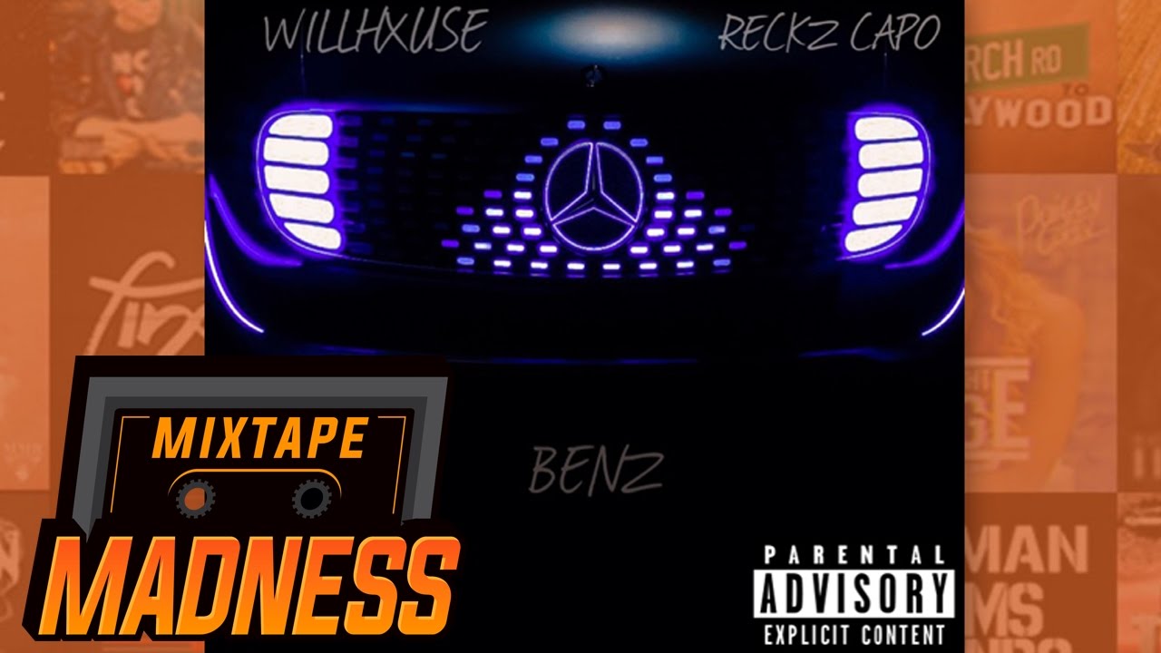 Willhxuse ft. Reckz Capo - Benz | @MixtapeMadness - YouTube