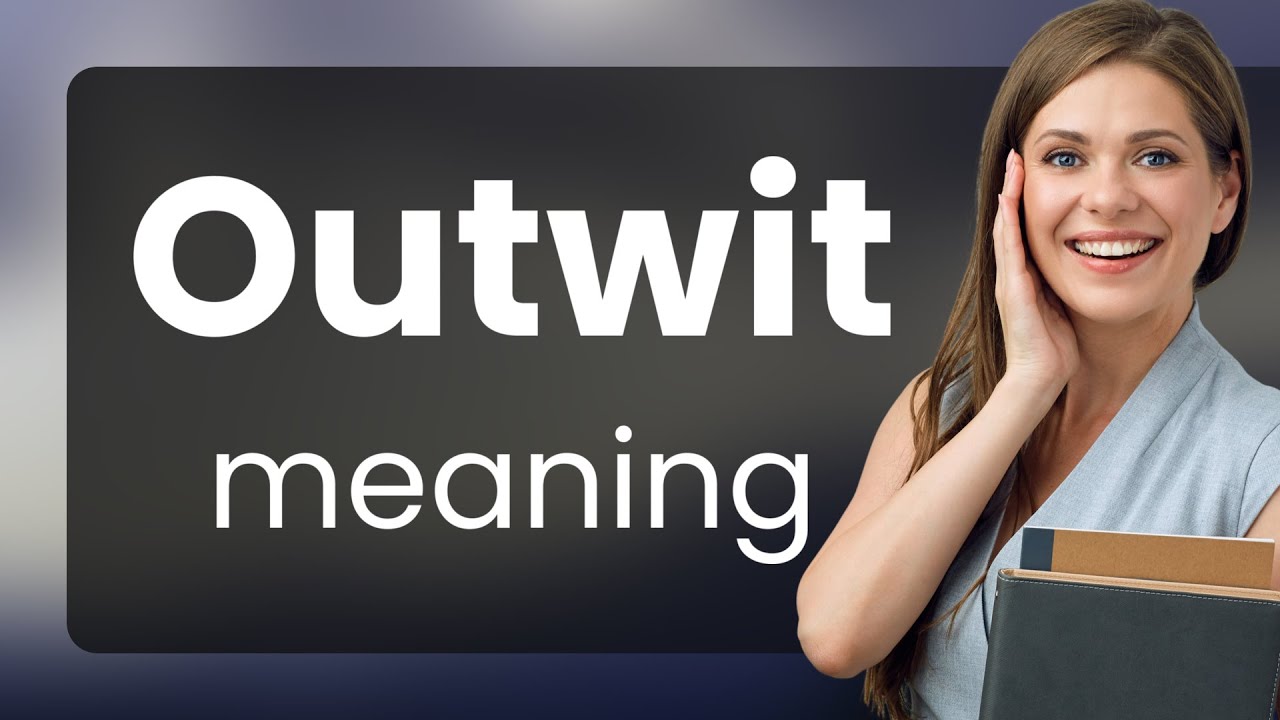 Mastering the Phrase "Outwit" - YouTube