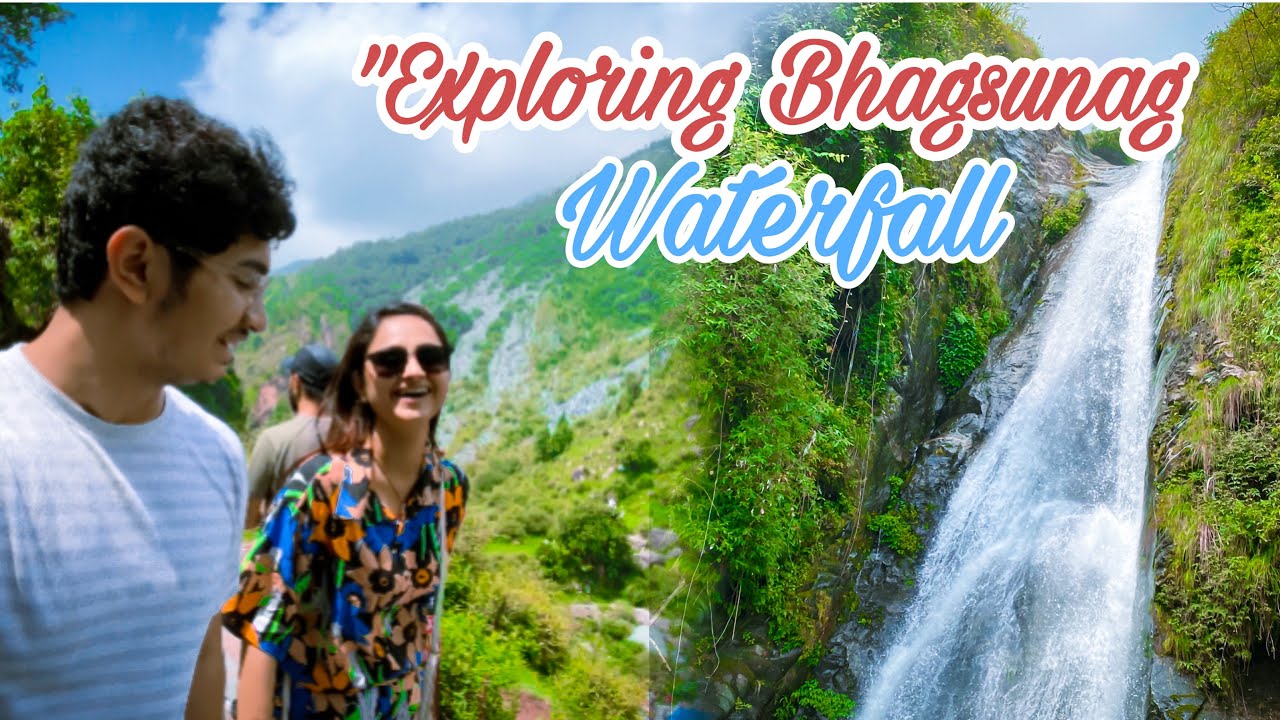 "Exploring Bhagsunag Waterfall in McLeod Ganj | Bhagsunag Trekking ...