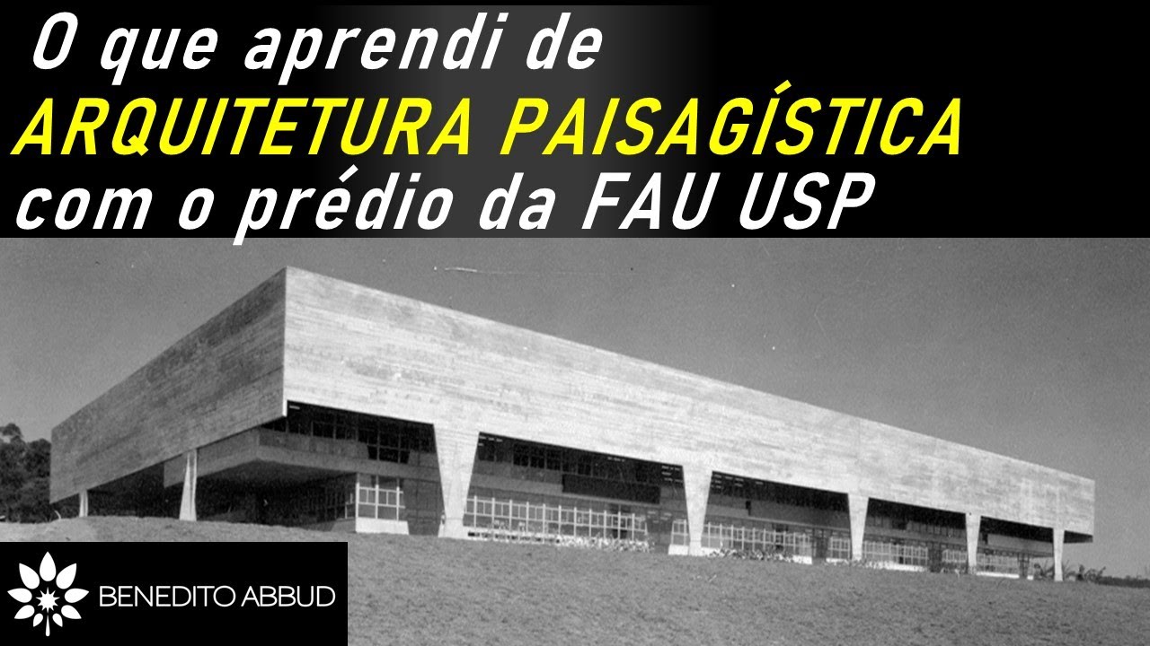 O QUE APRENDI DE ARQUITETURA PAISAGÍSTICA COM O PRÉDIO DA FAU -USP ...