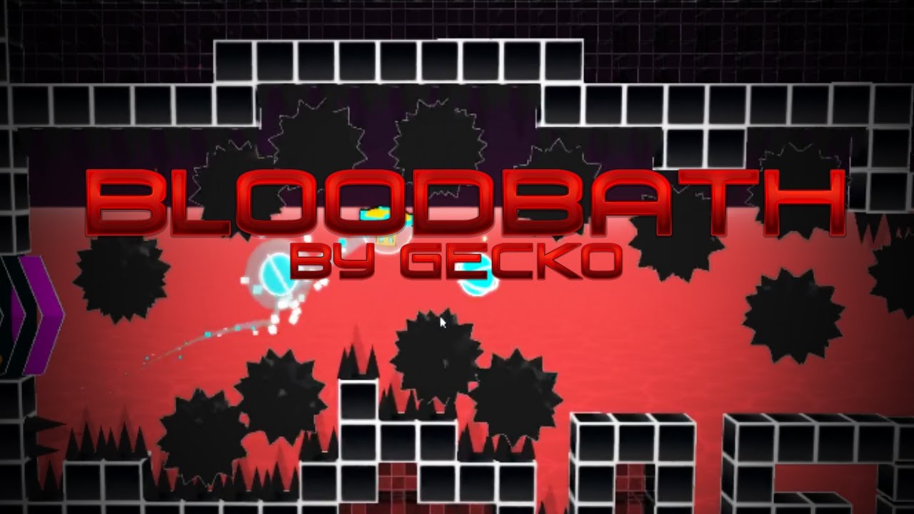 Bloodbath by Gecko 3DASH Completion - YouTube