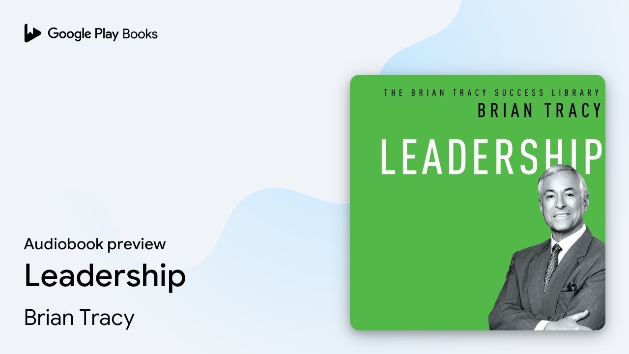 Leadership by Brian Tracy · Audiobook preview - YouTube