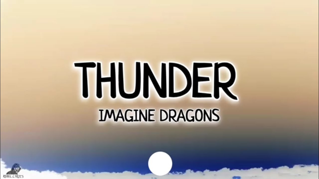 Imagine Dragons - Thunder (Lyrics) - YouTube