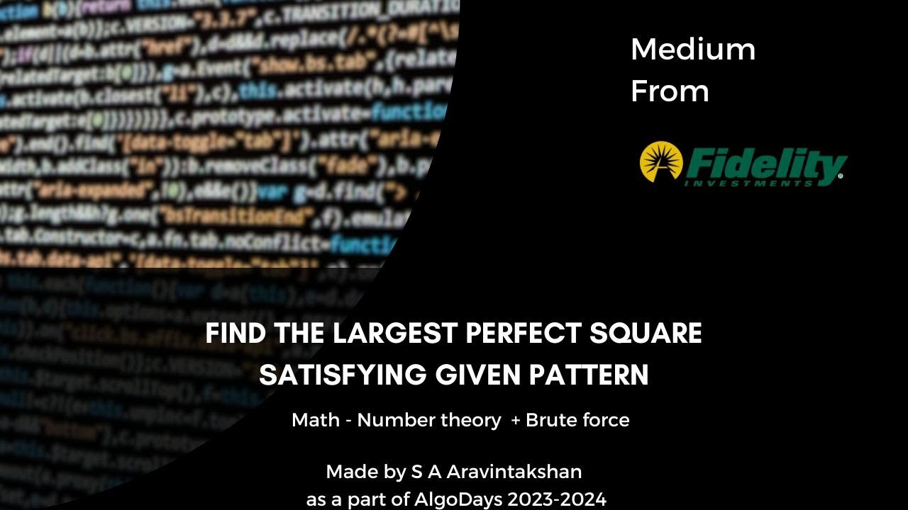 AlgoDays Find The Largest Perfect Square Given Pattern Math algodays-find-the-largest-perfect-square-given-pattern-math