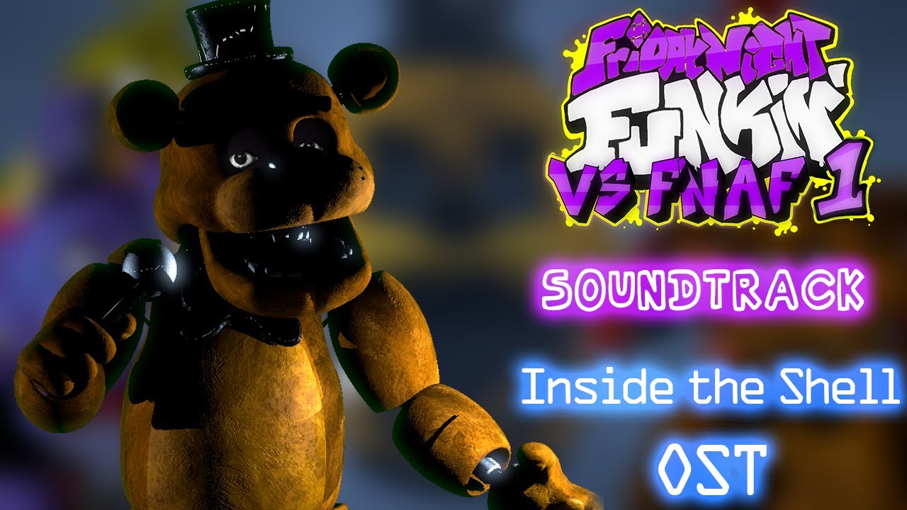 FNF Vs. FNaF 1 - OST - (Inside the Shell) - YouTube Music