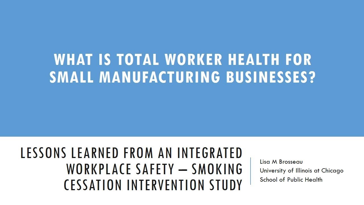 Lisa Brosseau - Total Worker Health Lessons Learned - YouTube