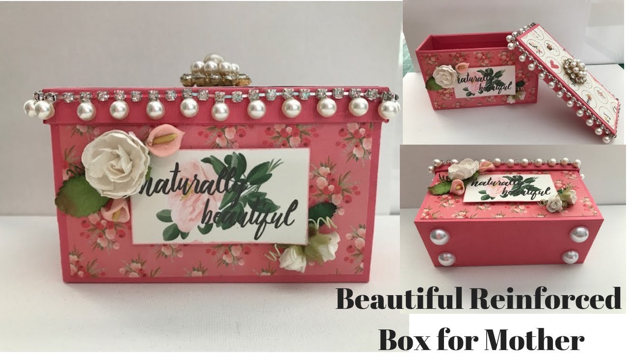 Beautiful Reinforced Box For Mother - YouTube