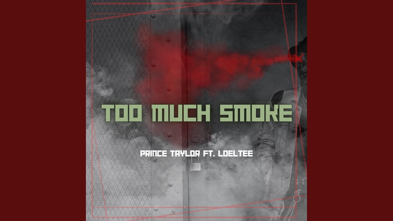 Too Much Smoke (feat. LoelTee) - YouTube