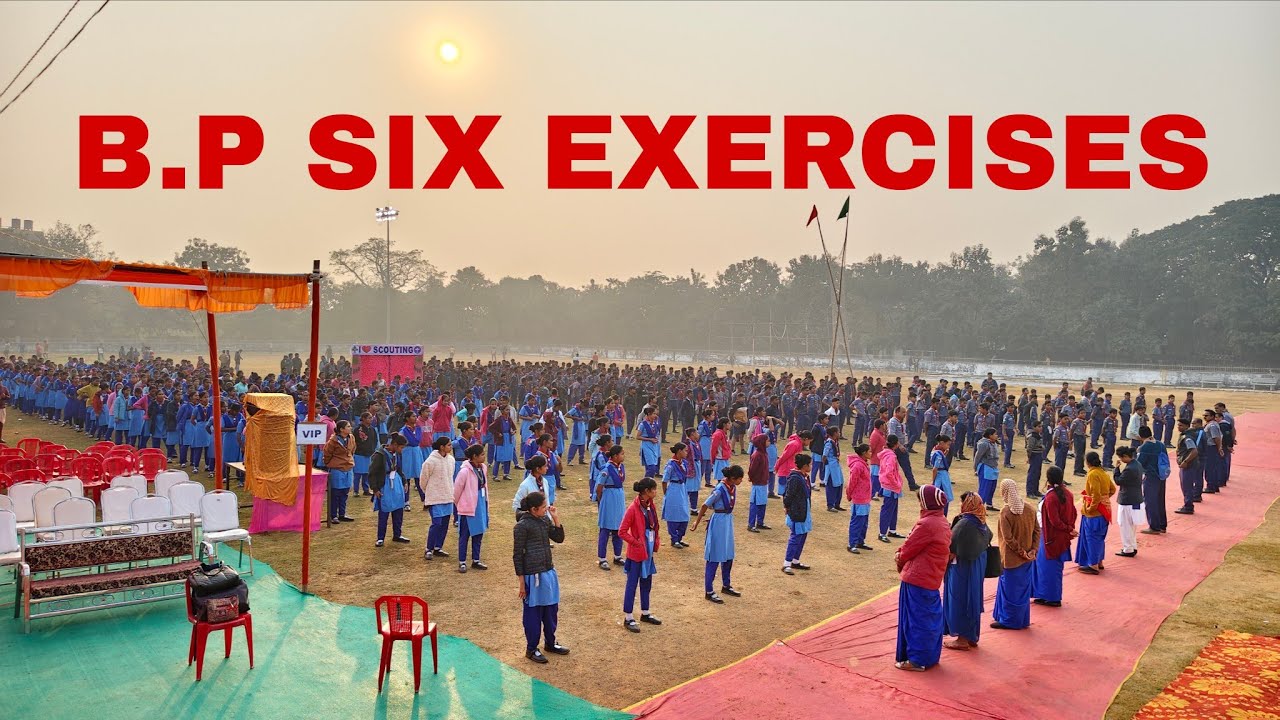 B.P SIX EXERCISES, Scouts and guides B.P six Exercises. # ...
