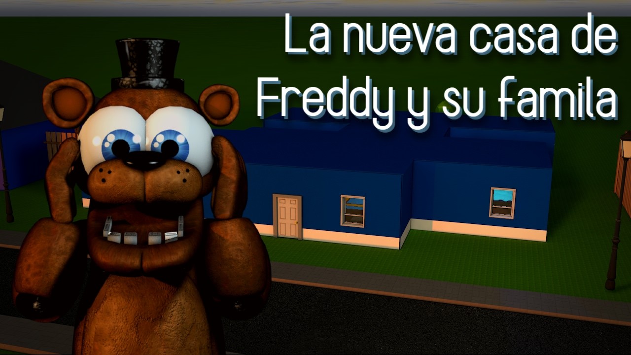 Freddy se cambia de casa Remake | Freddy y su familia - YouTube