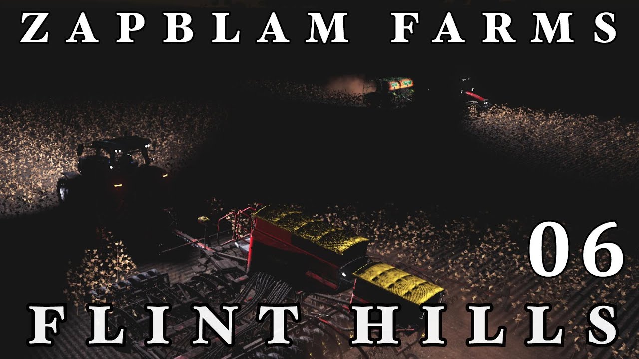 Flint Hills Zapblam Farms 06 - Just playing - Restart of Flint Hills ...