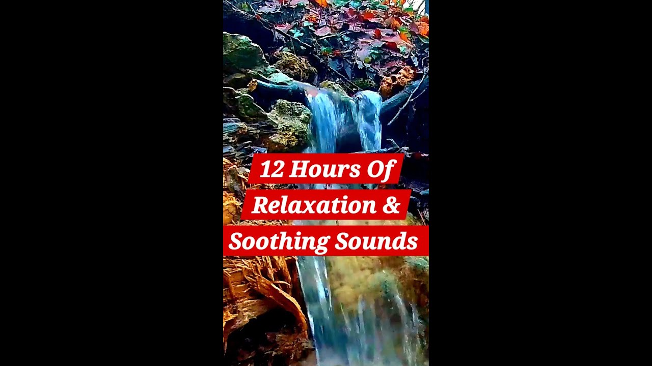 12 Hours Of Soft Flowing Water | Soothing | Fall Asleep Fast | Stress ...