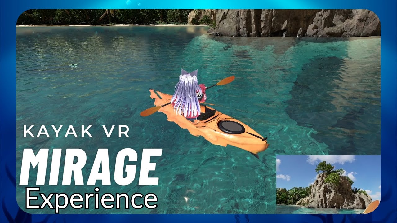 🚣‍♂️ Kayak VR: Mirage - Dive into a Mesmerizing Virtual Adventure! 🌊🎮 ...