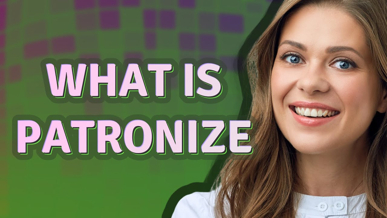 Patronize | meaning of Patronize - YouTube