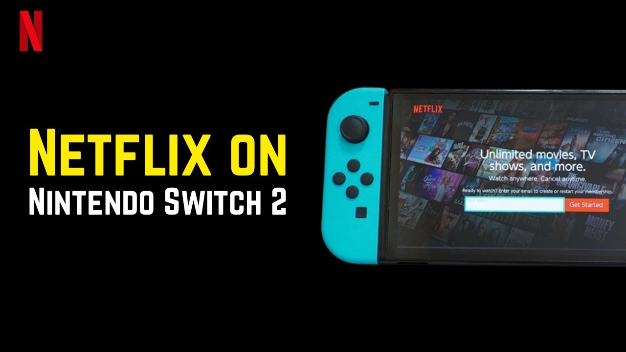 Netflix on Nintendo Switch 2 (Can I Get It?) – FULLY EXPLAINED - YouTube