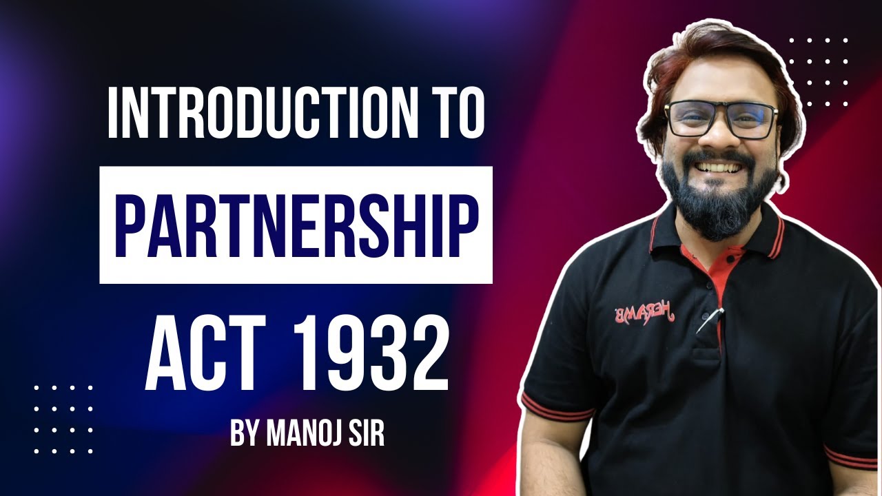 Introduction to the Partnership Act 1932: Key Concepts and Provisions ...