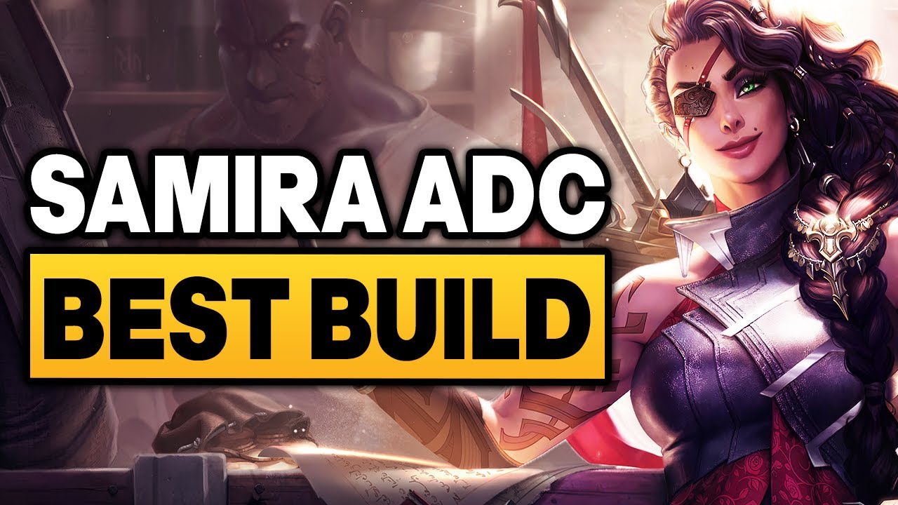 Best Samira Build in 14.19 - Samira ADC Gameplay Guide | League of ...