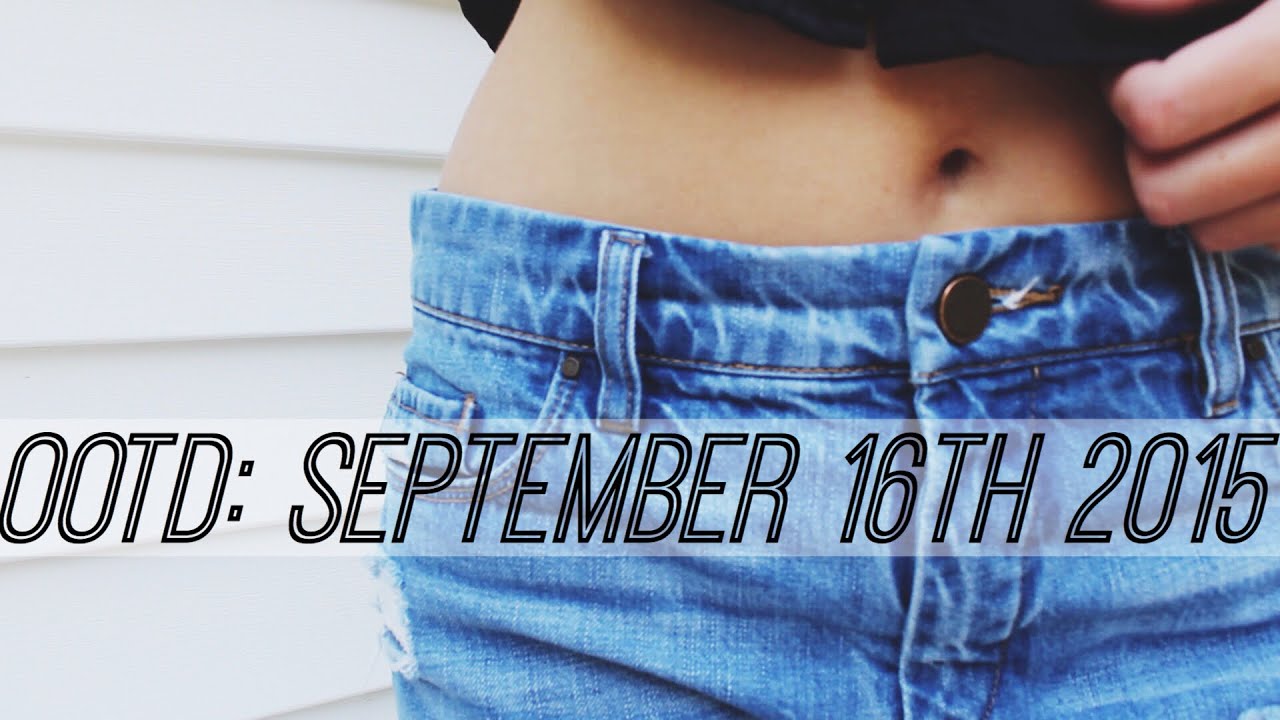 OOTD: September 16th 2015 - YouTube