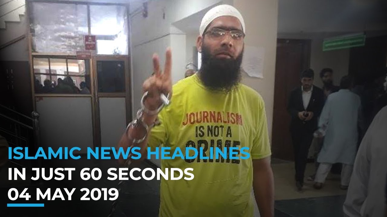Islamic World Headlines | 04 May 2019 | In Just 60 Seconds - YouTube