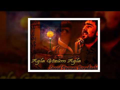 Seyyid Peyman - Ağla gözüm ağla