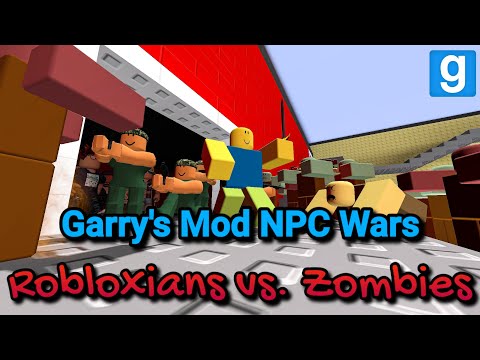 Garry's Mod NPC Wars - Robloxians vs. Zombies - YouTube