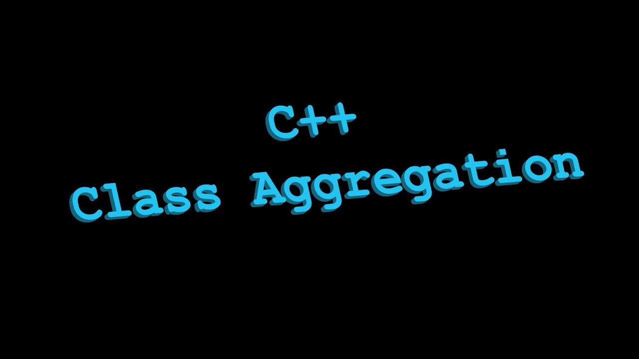 C++ Class Aggregation - YouTube
