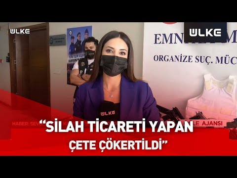 Silah ticareti yapan suç örgütüne yönelik operasyon!