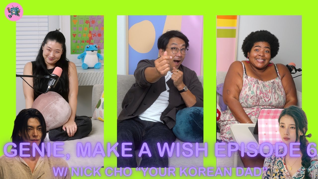Genie, Make A Wish Episode 6 w/ Nick Cho “Your Korean Dad” | Chasing K ...