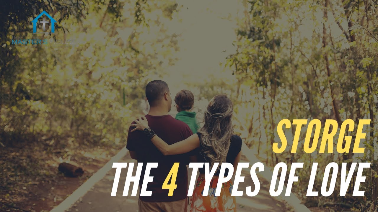 Storge - The 4 Types of Love - YouTube