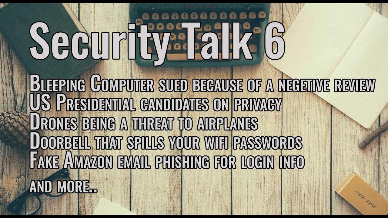 Security Talk 6: Bleeping Computer sued for a negative review and more ...