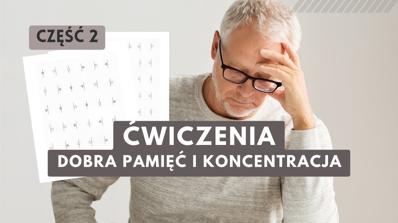 Dobra pamięć i koncentracja po 60 | Proste ćwiczenia na uwagę dla ...